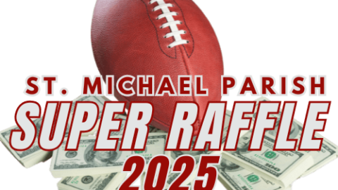 Super Raffle 2025 | St. Michael Parish